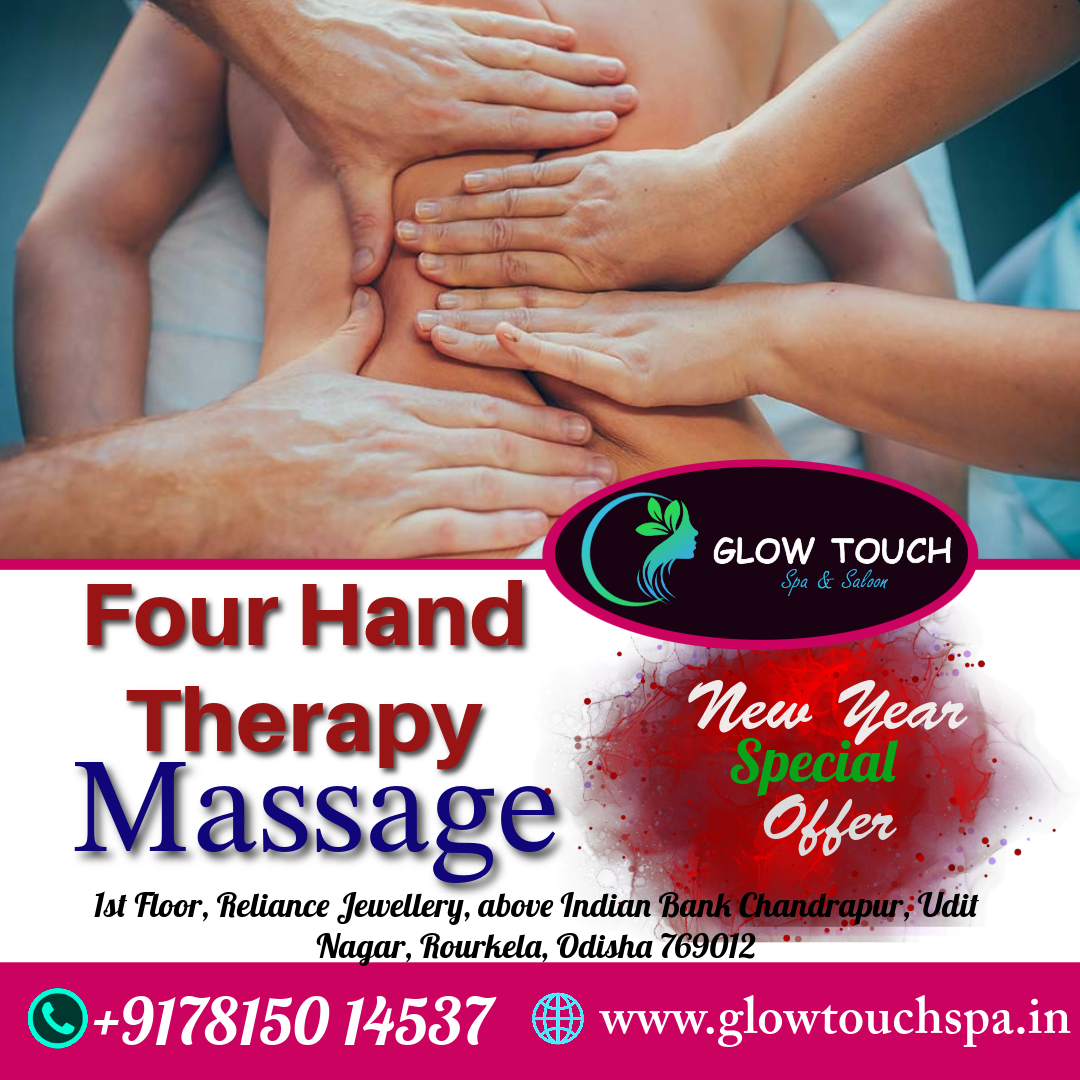 Get Upto 20% Off Fourhand Massage Spa In Rourkela-GlowTouch